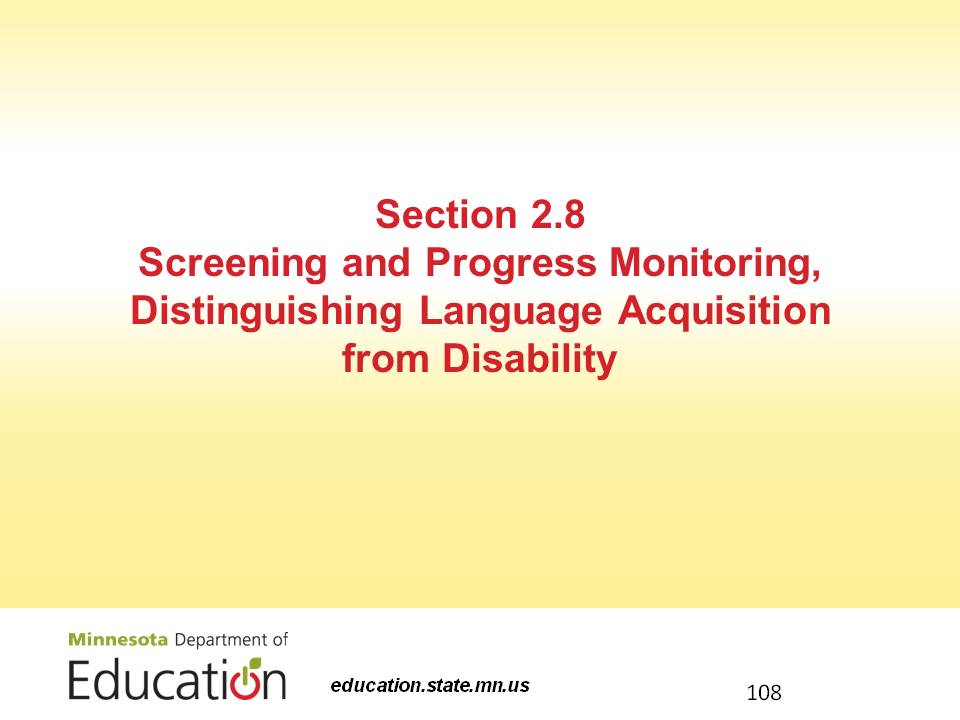 Screening and progress monitoring; distinguishing language acquisition ...